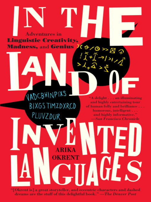 In the land of invented languages : Esperanto rock stars, Klingon poets ...