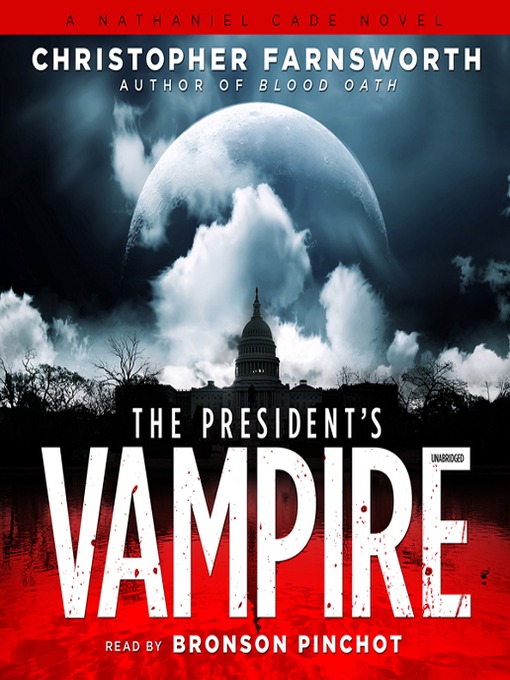 Audiobook Review: The President’s Vampire by Christopher Farnsworth ...