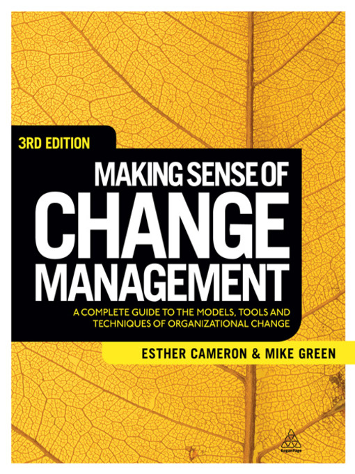 Making sense of change management : a complete guide to the models ...