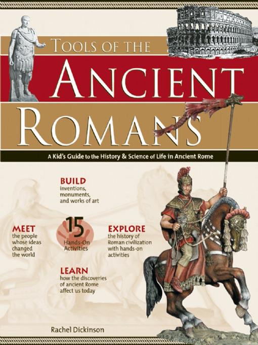 Tools of the Ancient Romans : a kid's guide to the history & science of ...