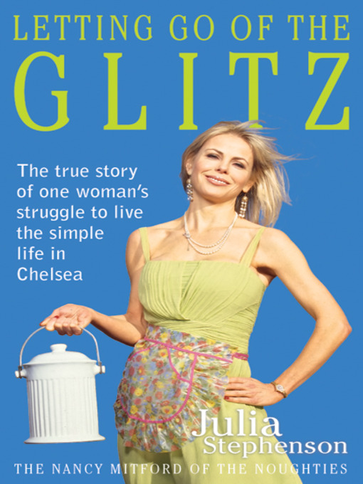 Letting go of the glitz by Julia Stephenson | Open Library