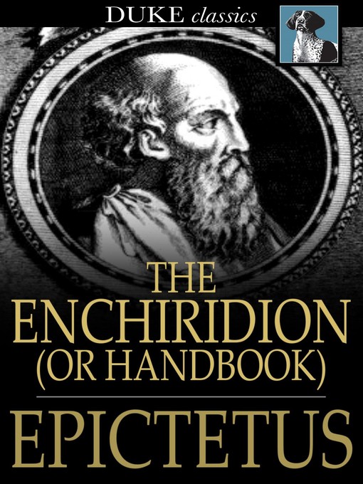 The enchiridion, or handbook : with a selection from the discourses of ...