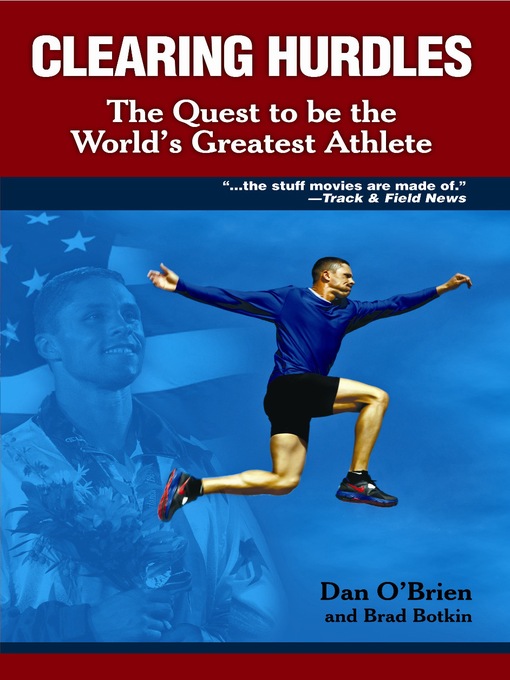 Clearing Hurdles : a quest to be the world's greatest athlete ...