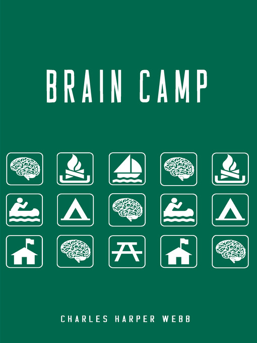 Brain camp by Charles Harper Webb | Open Library