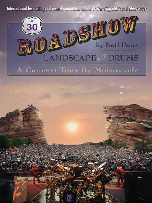 Roadshow : landscape with drums : a concert tour by motorcycle ...