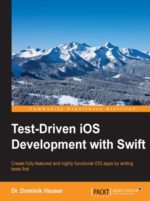 Test-driven iOS development with Swift : create fully-featured and ...