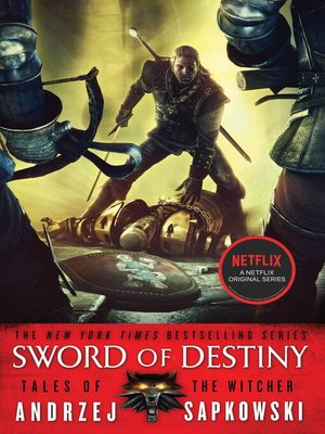 Sword of Destiny by Andrzej Sapkowski · OverDrive: eBooks, audiobooks ...