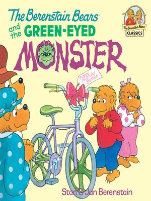 The Berenstain Bears and the Green Eyed Monster by Stan Berenstain ...