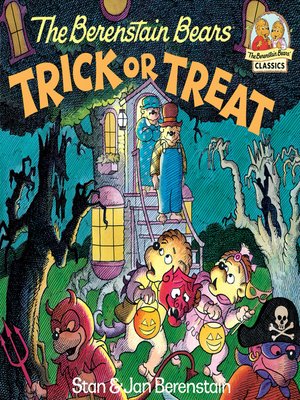 The Berenstain Bears Trick or Treat by Stan Berenstain · OverDrive ...