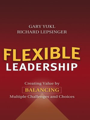 Flexible Leadership by Gary Yukl · OverDrive: eBooks, audiobooks and ...