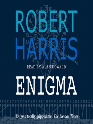 Enigma by Robert Harris · OverDrive: eBooks, audiobooks and videos for ...