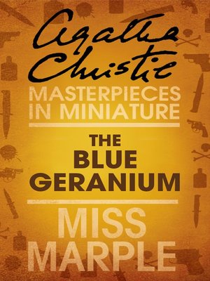 The Blue Geranium by Agatha Christie · OverDrive: eBooks, audiobooks ...