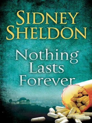 Nothing Lasts Forever by Sidney Sheldon · OverDrive: eBooks, audiobooks ...