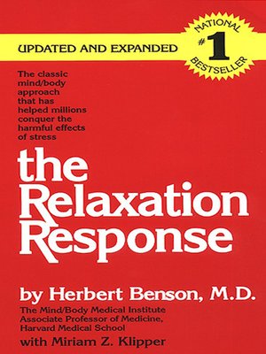 The Relaxation Response by Herbert Benson, M.D. · OverDrive: eBooks ...