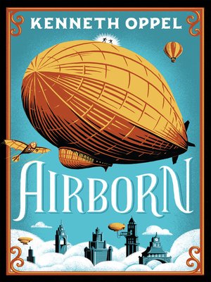 Airborn by Kenneth Oppel · OverDrive: eBooks, audiobooks and videos for ...