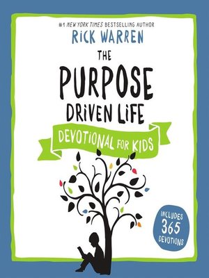 The Purpose Driven Life Devotional for Kids by Rick Warren · OverDrive ...