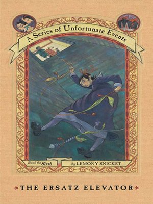 The Ersatz Elevator by Lemony Snicket · OverDrive: eBooks, audiobooks ...