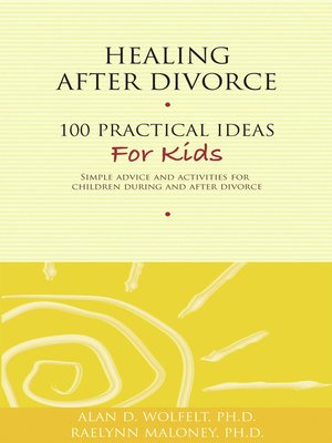 Healing After Divorce by Alan D. Wolfelt · OverDrive: eBooks ...