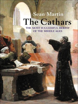 The Cathars by Sean Martin · OverDrive: eBooks, audiobooks and videos ...
