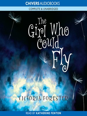 The Girl Who Could Fly by Victoria Forester · OverDrive: eBooks ...