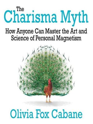 The Charisma Myth by Olivia Fox Cabane · OverDrive: eBooks, audiobooks ...