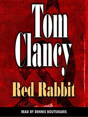 Red Rabbit by Tom Clancy · OverDrive: eBooks, audiobooks and videos for ...
