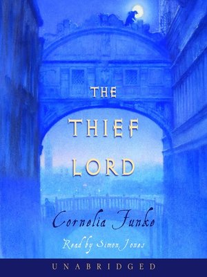 The Thief Lord by Cornelia Funke · OverDrive: eBooks, audiobooks and ...