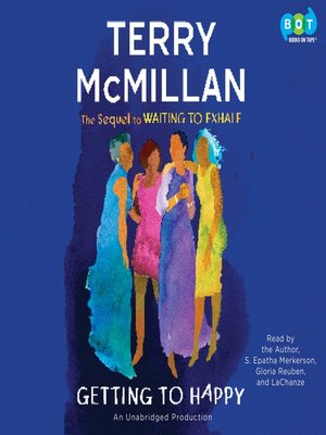 Getting to Happy by Terry McMillan · OverDrive: eBooks, audiobooks and ...