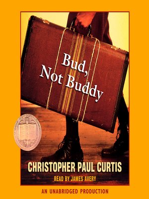 Bud, Not Buddy by Christopher Paul Curtis · OverDrive: eBooks ...