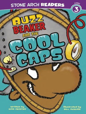 Buzz Beaker and the Cool Caps by Cari Meister · OverDrive: eBooks ...