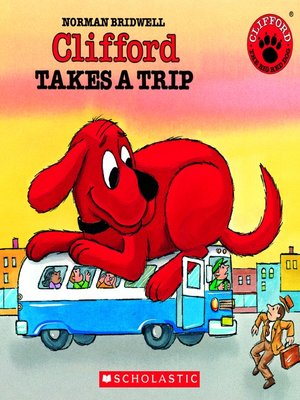 Clifford Takes a Trip by Norman Bridwell · OverDrive: eBooks ...