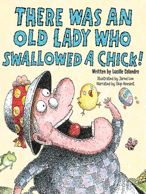 There Was an Old Lady Who Swallowed a Chick by Lucille Colandro ...