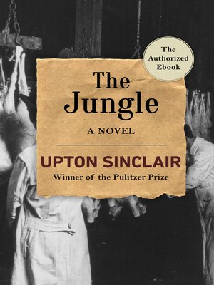 The Jungle by Upton Sinclair · OverDrive: eBooks, audiobooks and videos ...