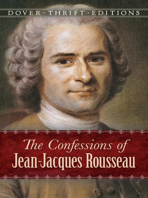 The Confessions of Jean-Jacques Rousseau by Jean-Jacques Rousseau ...