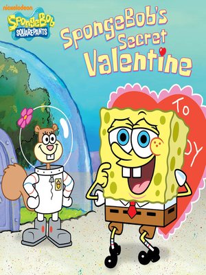 SpongeBob's Secret Valentine by Nickelodeon Publishing · OverDrive ...