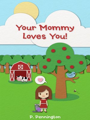 Your Mommy Loves You by P. Pennington · OverDrive: eBooks, audiobooks ...