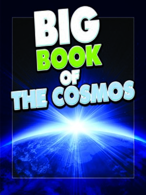 Big Book of the Cosmos for Kids by Speedy Publishing · OverDrive ...