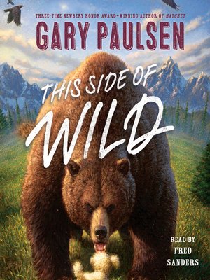 This Side of Wild by Gary Paulsen · OverDrive: eBooks, audiobooks and ...