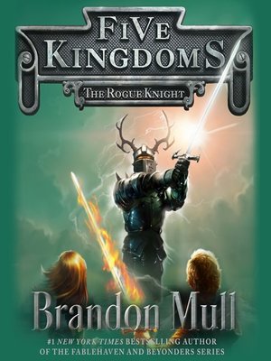 The Rogue Knight by Brandon Mull · OverDrive: eBooks, audiobooks and ...
